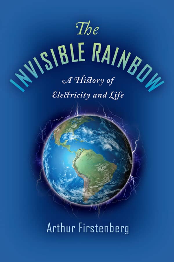The Invisible Rainbow - $24.95 - Chelsea Green Publishing