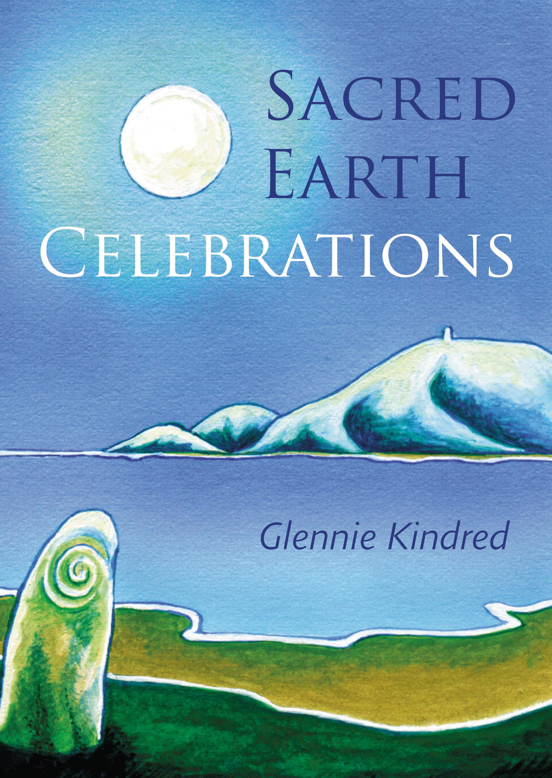 Sacred Earth Celebrations, 2nd Edition - Chelsea Green